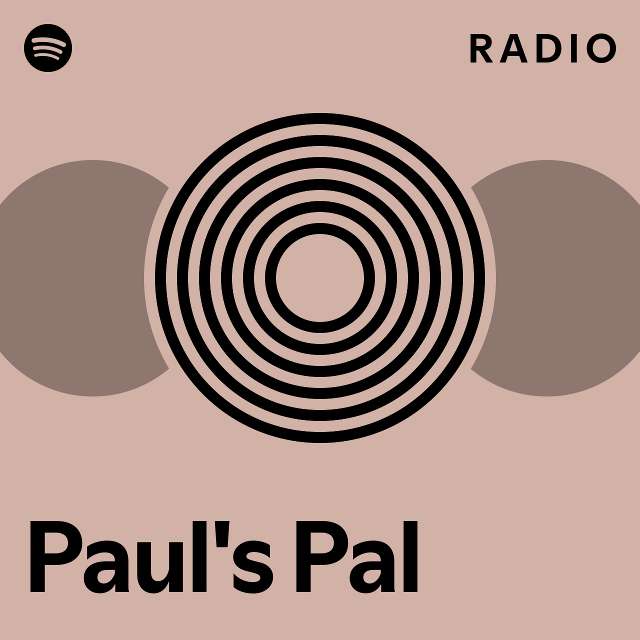 Paul's Pal Radio - playlist by Spotify | Spotify