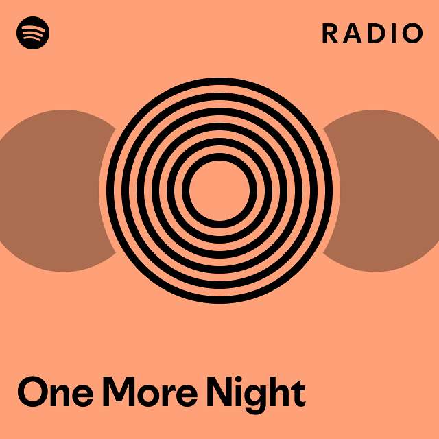 One More Night Radio - playlist by Spotify | Spotify