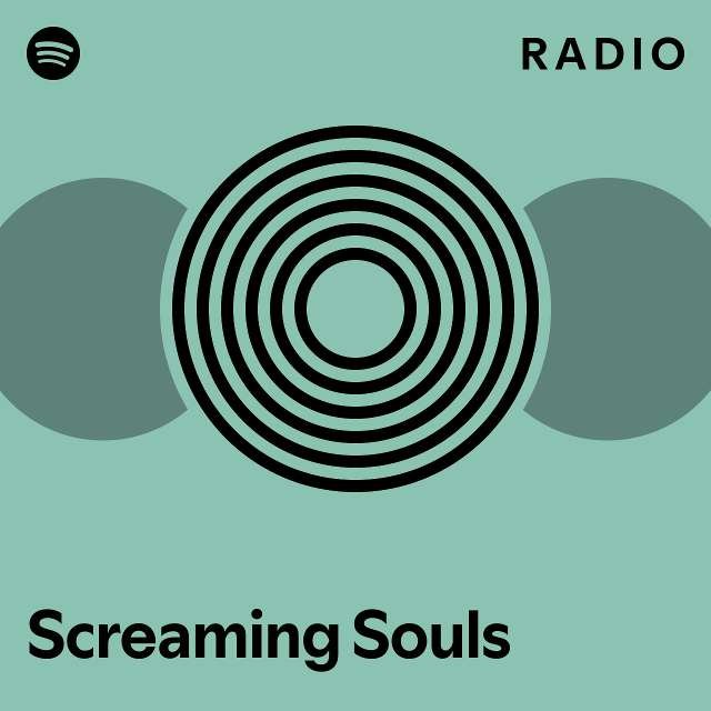 Screaming Souls Radio - playlist by Spotify | Spotify