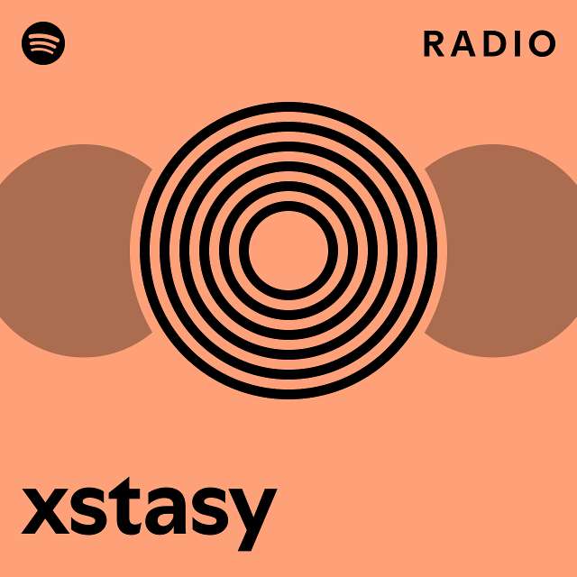 xstasy Radio - playlist by Spotify | Spotify