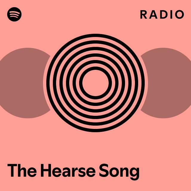 The Hearse Song Radio - playlist by Spotify | Spotify