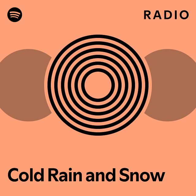 Cold Rain and Snow Radio - playlist by Spotify | Spotify