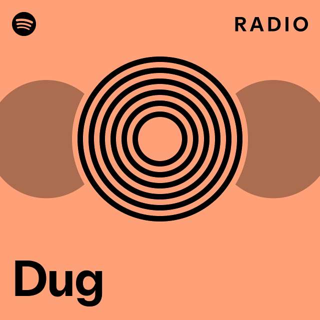 Dug Radio - playlist by Spotify | Spotify