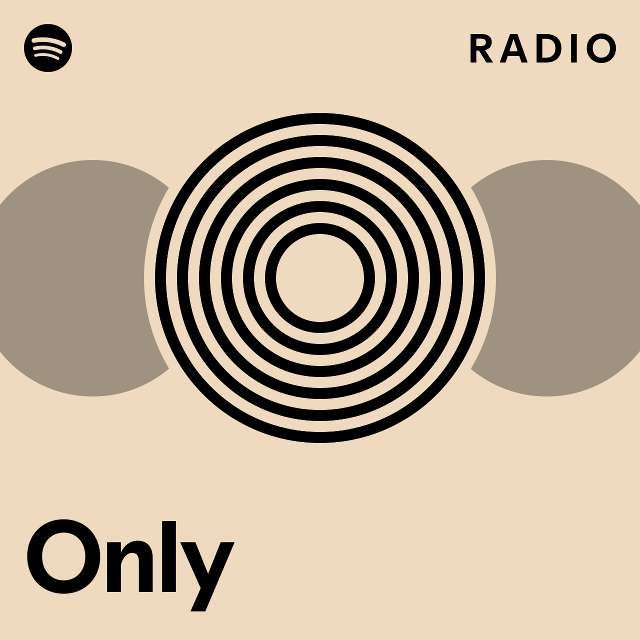 Only Radio - playlist by Spotify | Spotify