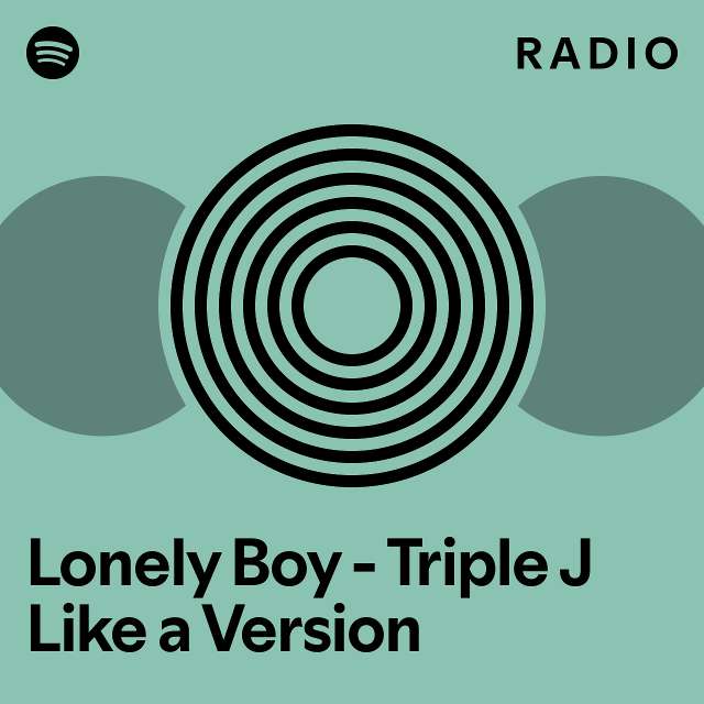 Lonely Boy - Triple J Like a Version Radio - playlist by Spotify | Spotify