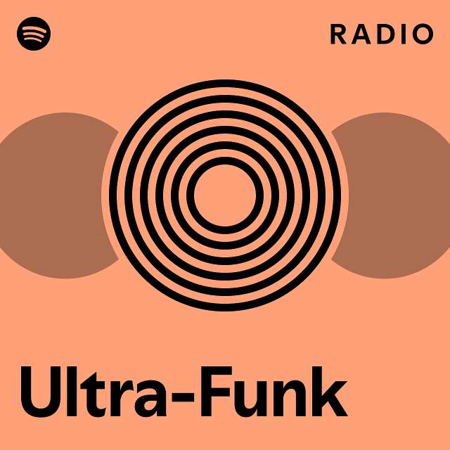 Ultra-Funk Radio - playlist by Spotify | Spotify