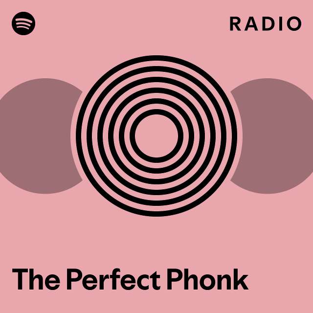 The Perfect Phonk Radio - playlist by Spotify | Spotify