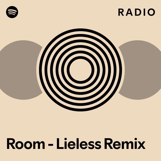Room - Lieless Remix Radio - playlist by Spotify | Spotify