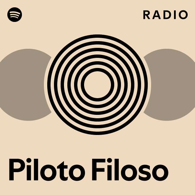 Piloto Filoso Radio - playlist by Spotify | Spotify