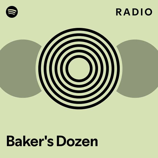 Baker's Dozen Radio - playlist by Spotify | Spotify