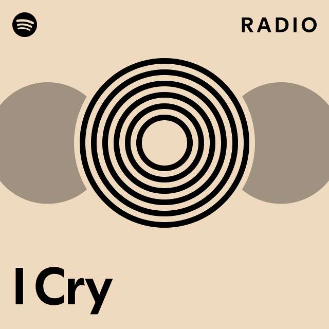 I Cry Radio - playlist by Spotify | Spotify