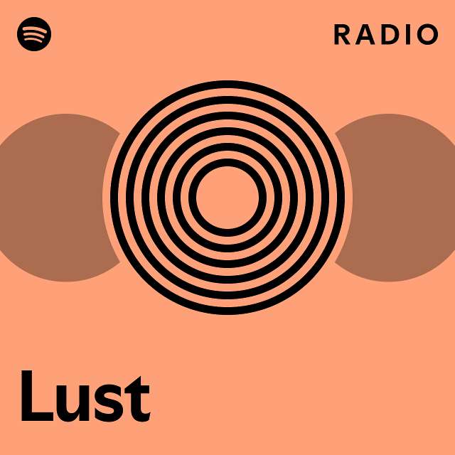 Lust Radio - playlist by Spotify | Spotify