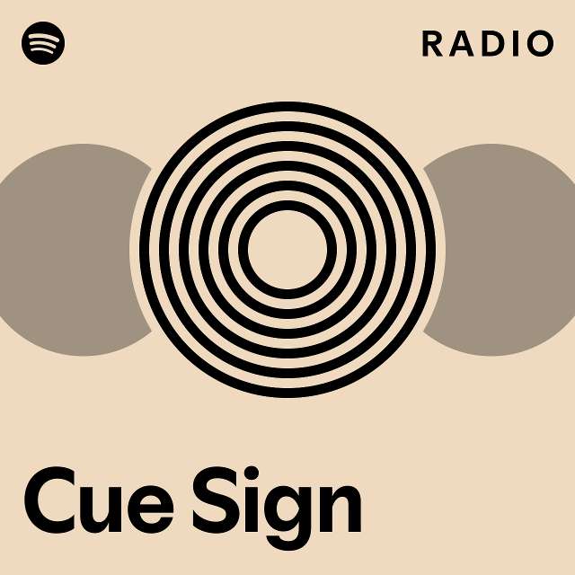Cue Sign Radio - playlist by Spotify | Spotify