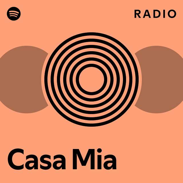 Casa Mia Radio - playlist by Spotify | Spotify