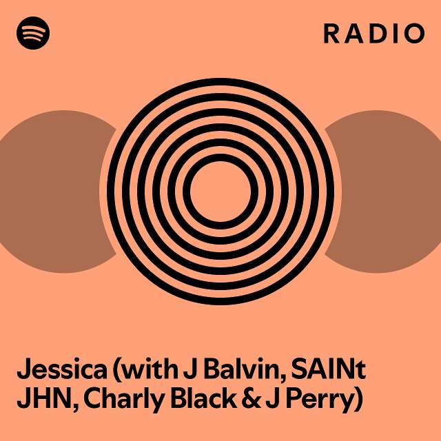 Jessica (with J Balvin, SAINt JHN, Charly Black & J Perry) Radio ...