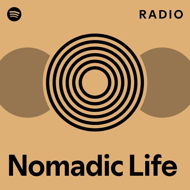 Nomadic Life Radio - playlist by Spotify | Spotify