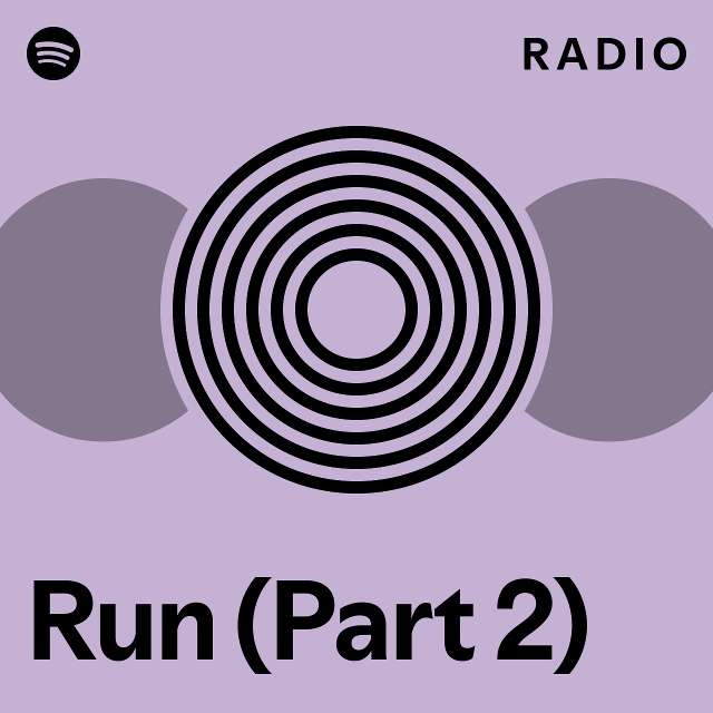 Run (Part 2) Radio - playlist by Spotify | Spotify