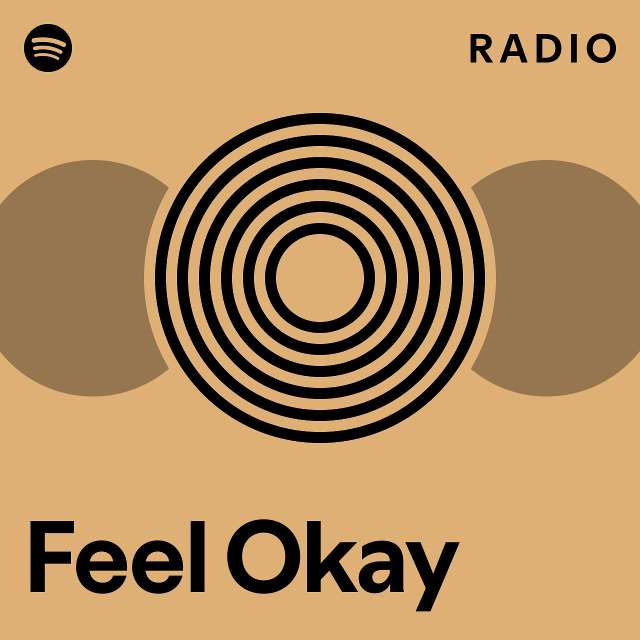 Feel Okay Radio - playlist by Spotify | Spotify