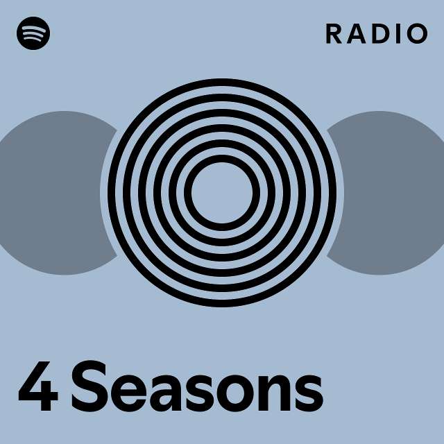 4 Seasons Radio - playlist by Spotify | Spotify