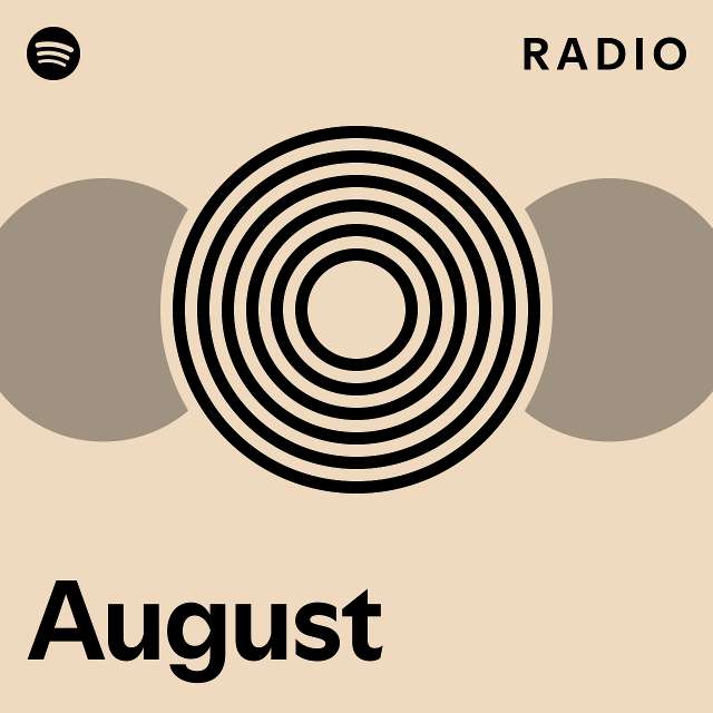 August Radio - playlist by Spotify | Spotify