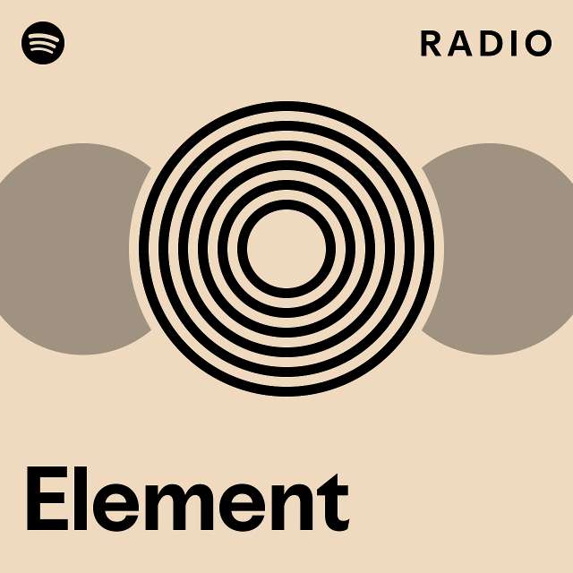Element Radio - playlist by Spotify | Spotify