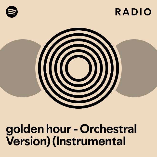 golden hour - Orchestral Version) (Instrumental Radio - playlist by ...