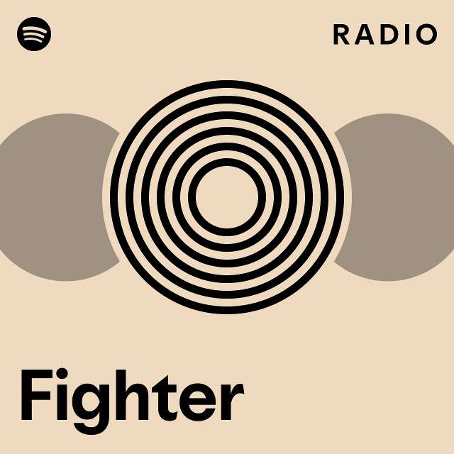 Fighter Radio - playlist by Spotify | Spotify