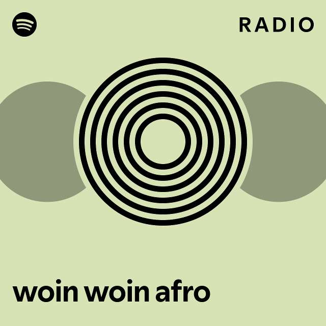woin woin afro Radio - playlist by Spotify | Spotify