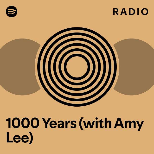 1000 Years (with Amy Lee) Radio - playlist by Spotify | Spotify