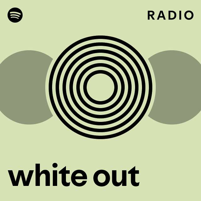 white out Radio - playlist by Spotify | Spotify