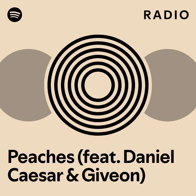 Peaches (feat. Daniel Caesar & Giveon) Radio - playlist by Spotify ...
