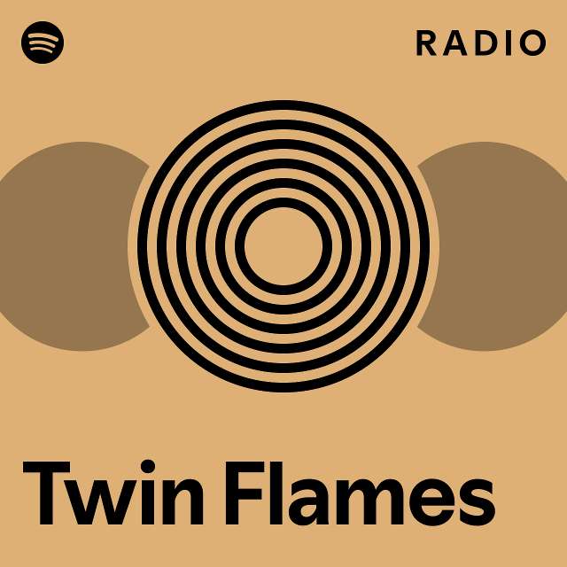 Twin Flames Radio Playlist By Spotify Spotify
