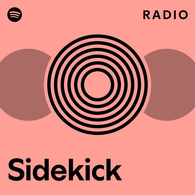 Sidekick Radio - playlist by Spotify | Spotify