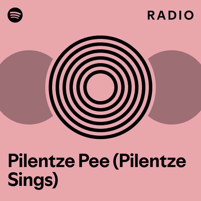 Pilentze Pee (Pilentze Sings) Radio - playlist by Spotify | Spotify