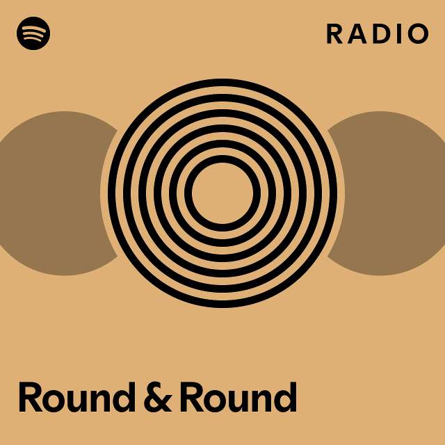 Round & Round Radio - playlist by Spotify | Spotify