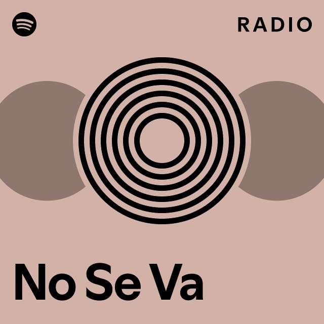 No Se Va Radio - playlist by Spotify | Spotify