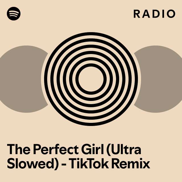 The Perfect Girl (Ultra Slowed) - TikTok Remix Radio - playlist by ...