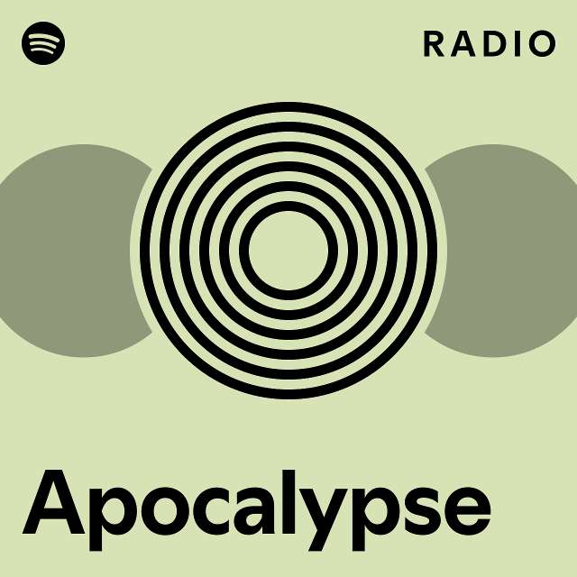 Apocalypse Radio - playlist by Spotify | Spotify