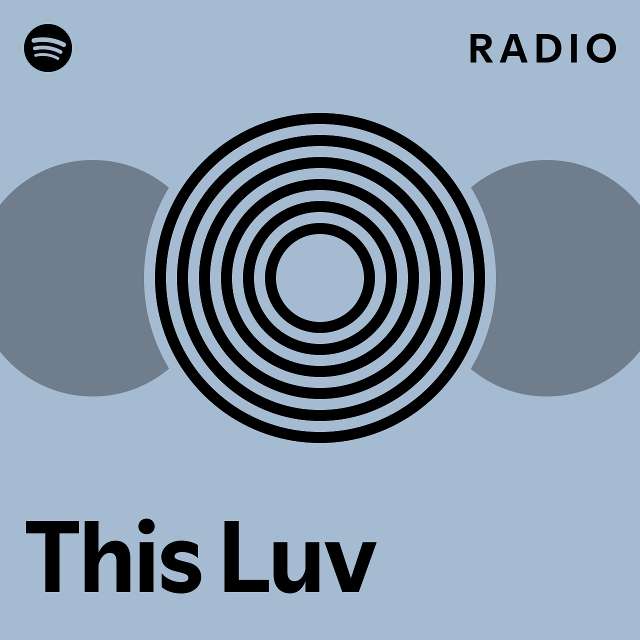 This Luv Radio - playlist by Spotify | Spotify