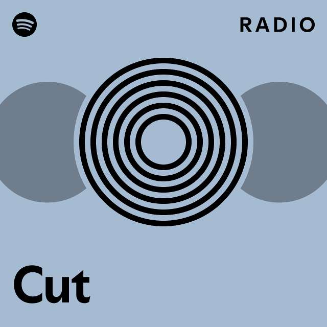 Cut Radio - playlist by Spotify | Spotify