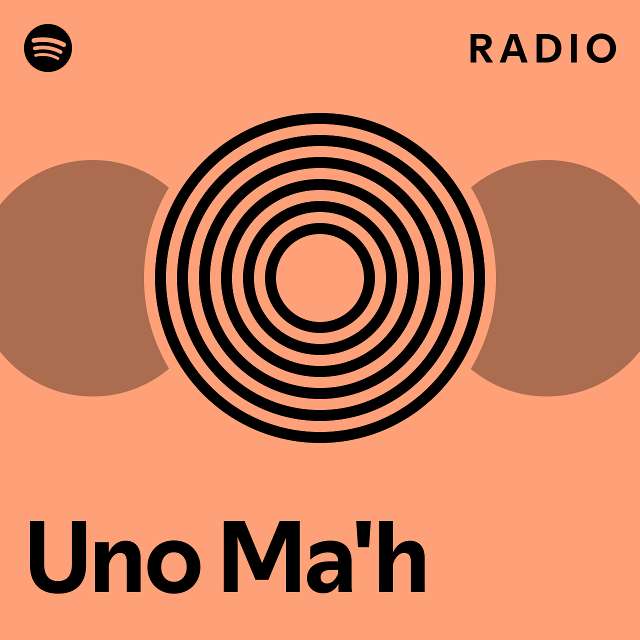 Uno Ma'h Radio - playlist by Spotify | Spotify