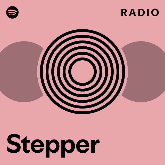 Stepper Radio - playlist by Spotify | Spotify