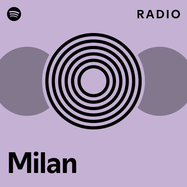 Milan Radio - playlist by Spotify | Spotify