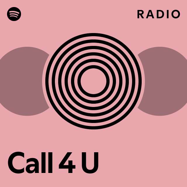 Call 4 U Radio - playlist by Spotify | Spotify