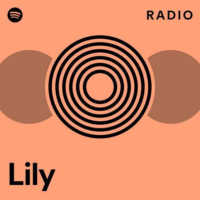Lily Radio - playlist by Spotify | Spotify