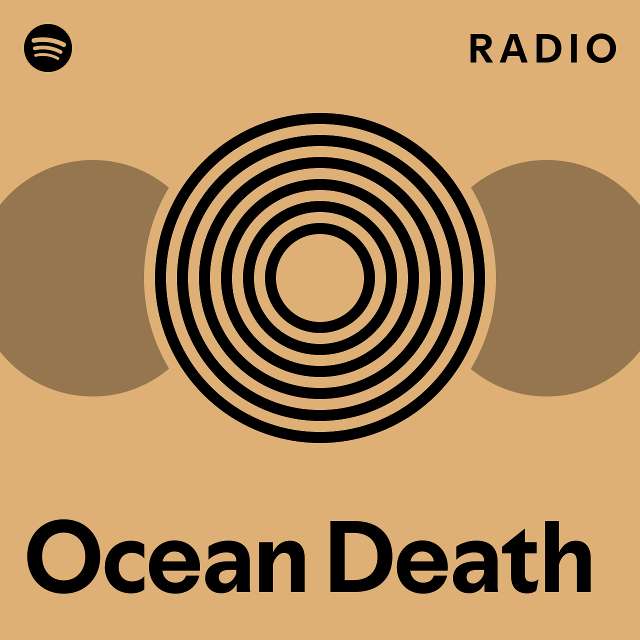Ocean Death Radio - playlist by Spotify | Spotify