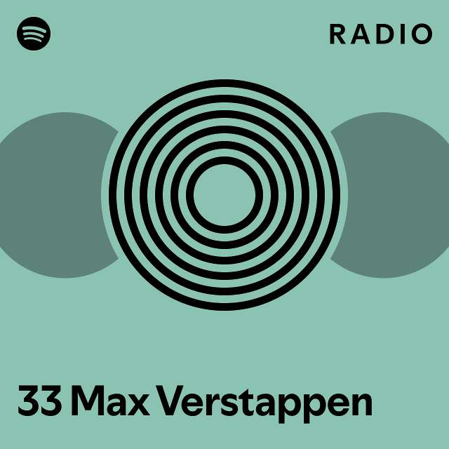33 Max Verstappen Radio - playlist by Spotify | Spotify
