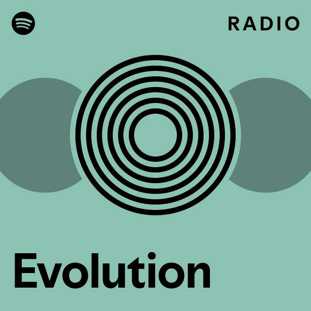 Evolution Radio - playlist by Spotify | Spotify