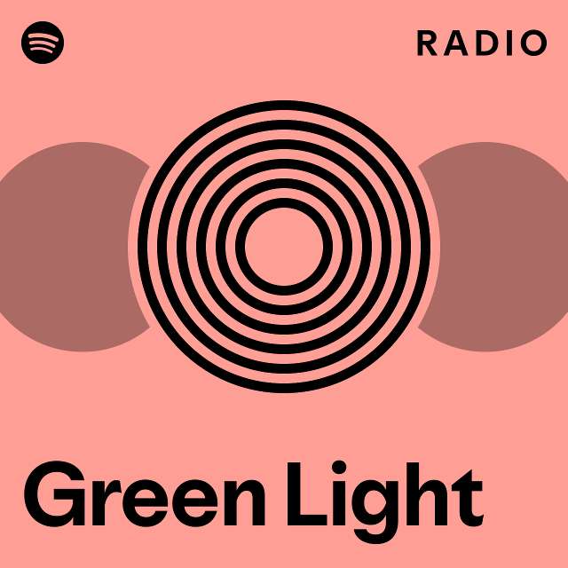 Green Light Radio - playlist by Spotify | Spotify