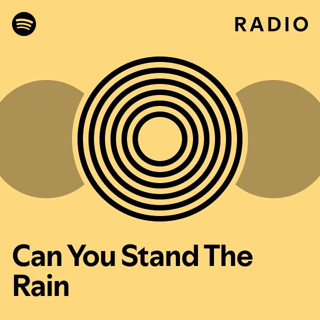 Can You Stand The Rain Radio - playlist by Spotify | Spotify